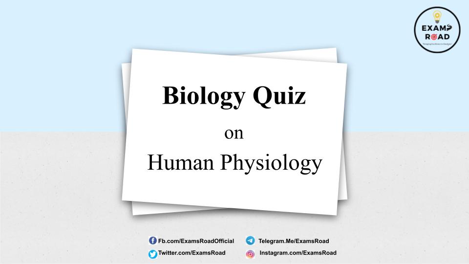 Biology Quiz on Human Physiology for NEET & Medical Exam 2021 ...