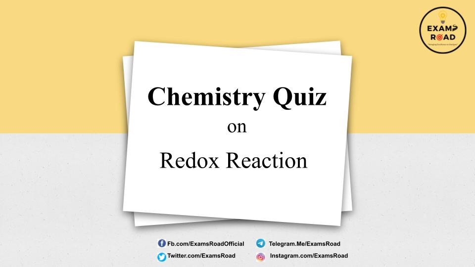 Chemistry Quiz on Redox Reaction for IIT JEE, NEET, Medical ...